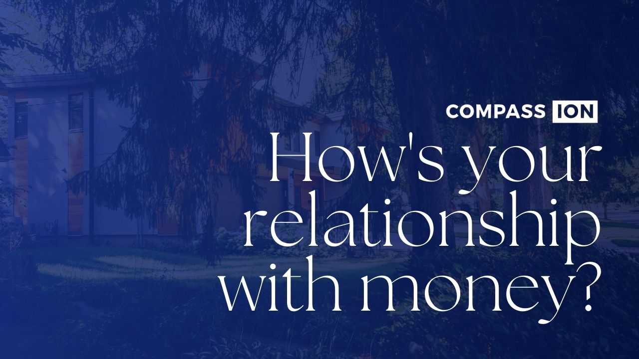How’s Your Relationship with Money? - Compass Ion Advisors