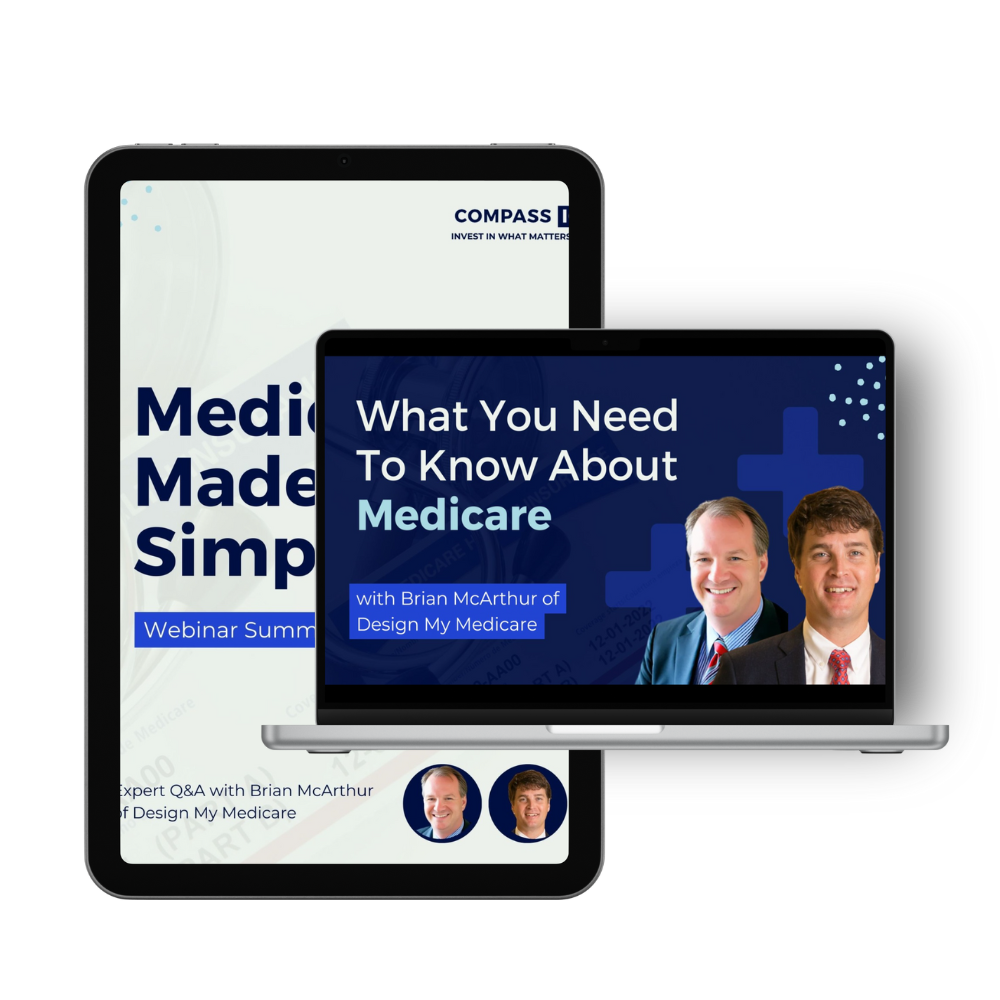 Medicare Decisions: Expert Q&A with Brian McArthur - Compass Ion Advisors